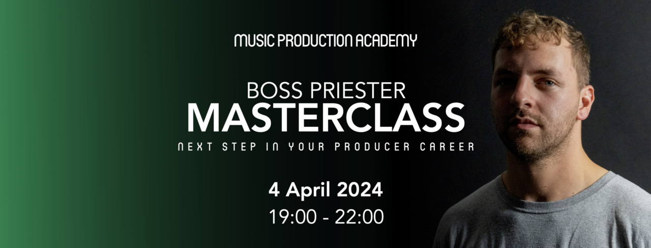 Masterclass: Boss Priester - Music Production Academy